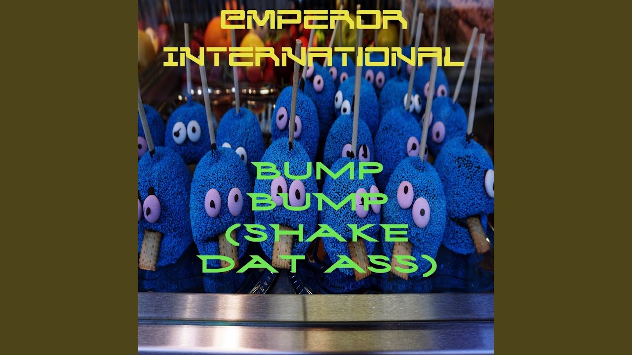 Bump Bump (Shake Dat Ass) - YouTube
