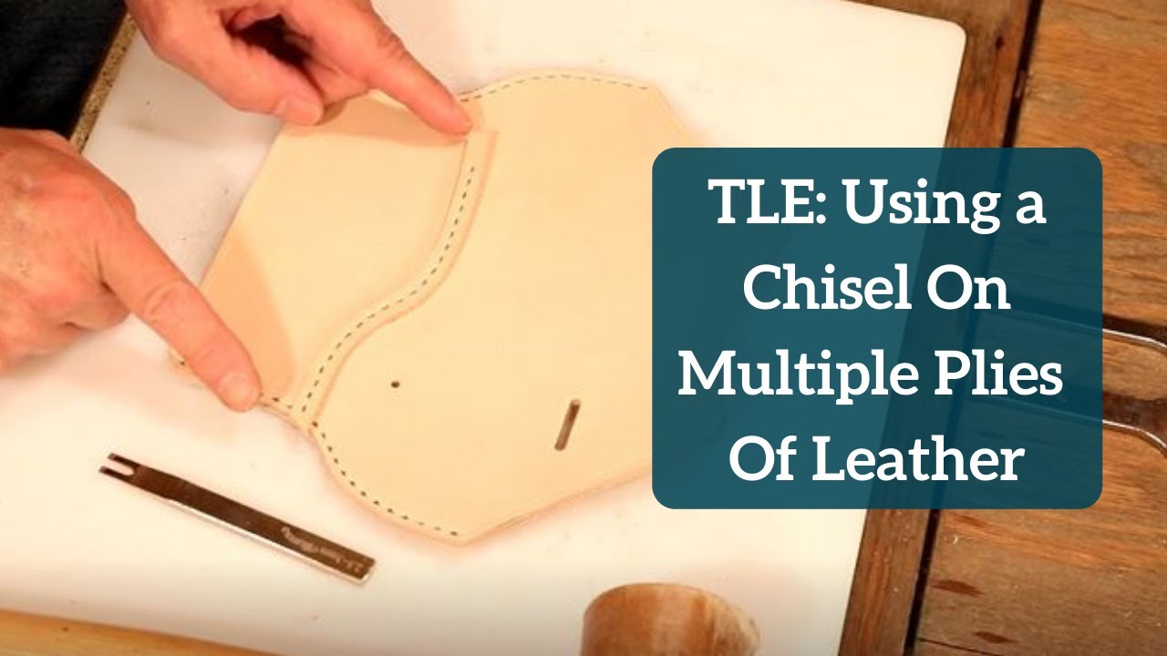 TLE: Using a Chisel On Multiple Plies Of Leather - YouTube