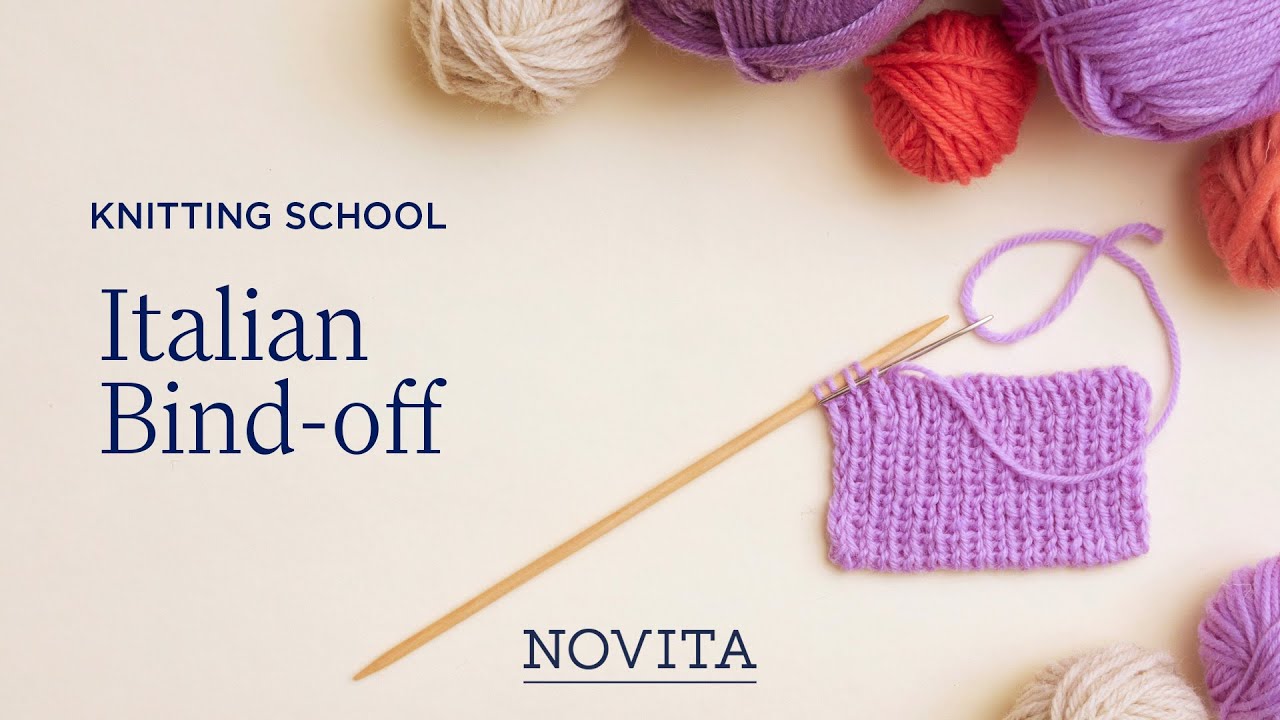 NOVITA KNITTING SCHOOL: Italian Bind-off - YouTube