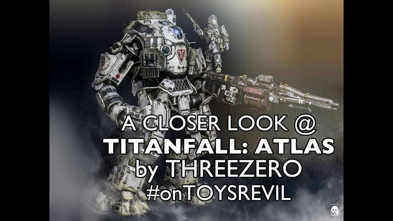 Titanfall: Atlas by Threezero - YouTube