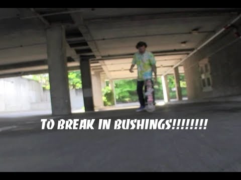 HOW TO BREAK IN BUSHINGS!!!!!!!! - YouTube