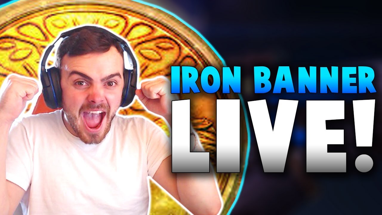 LIVE IRON BANNER! (Destiny Iron Banner Gameplay) - YouTube