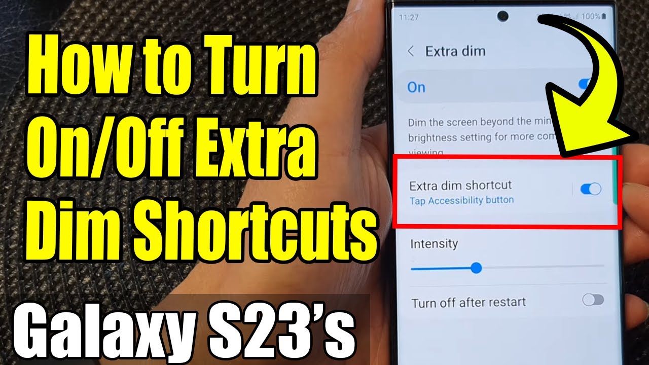 Galaxy S23's: How to Turn On/Off Extra Dim Shortcuts - YouTube