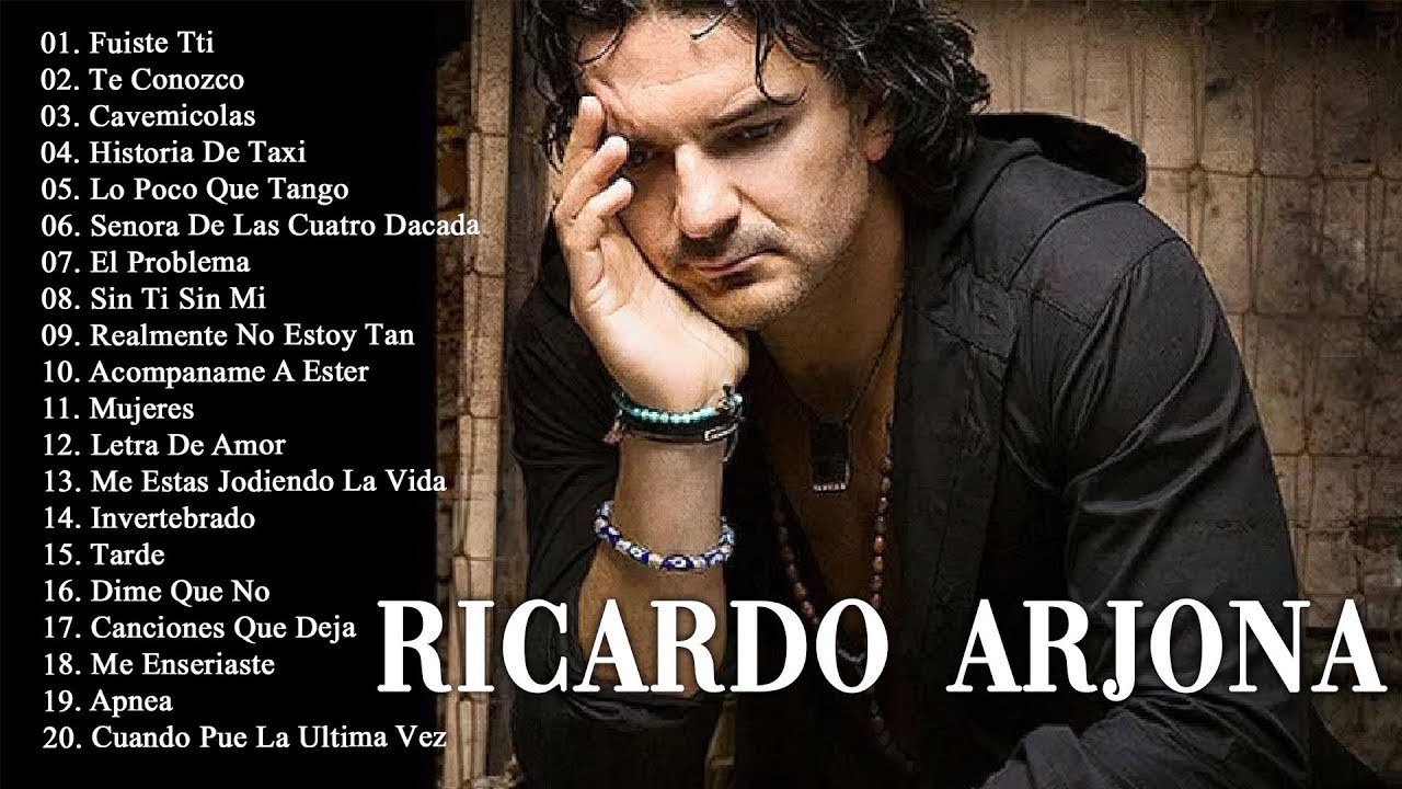 Ricardo Arjona Lo Mejor De Lo Mejor - Mix 30 Grandes Exitos De Ricardo ...