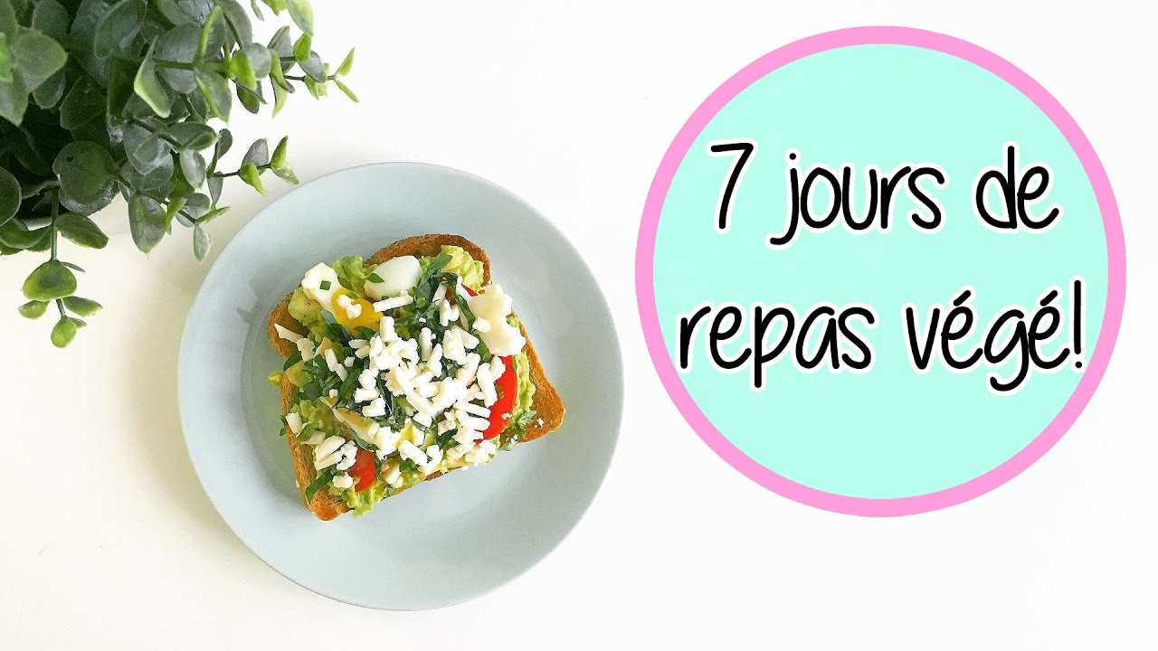 SEMAINE VÉGÉ – 7 jours d'idées de repas & snacks sans viande ! - YouTube
