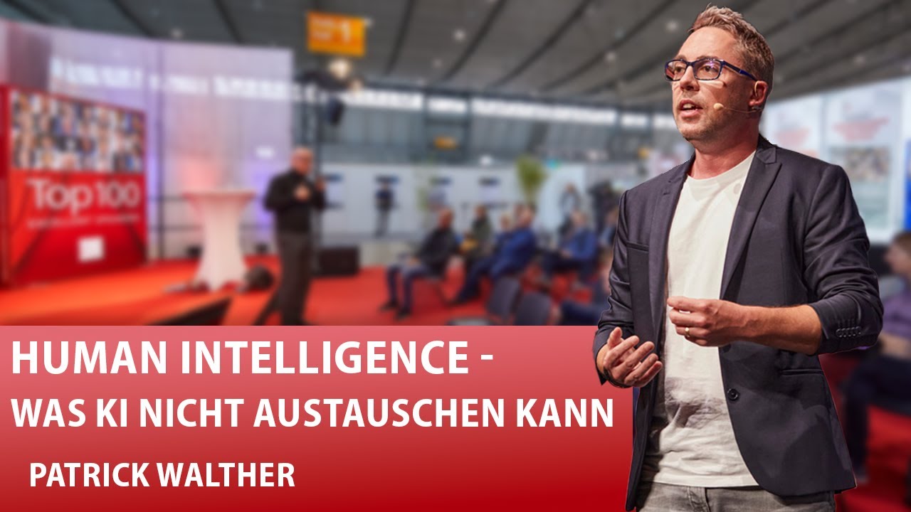 Human Intelligence - Was KI nicht austauschen kann | Patrick Walther - Didacta 2023 - YouTube