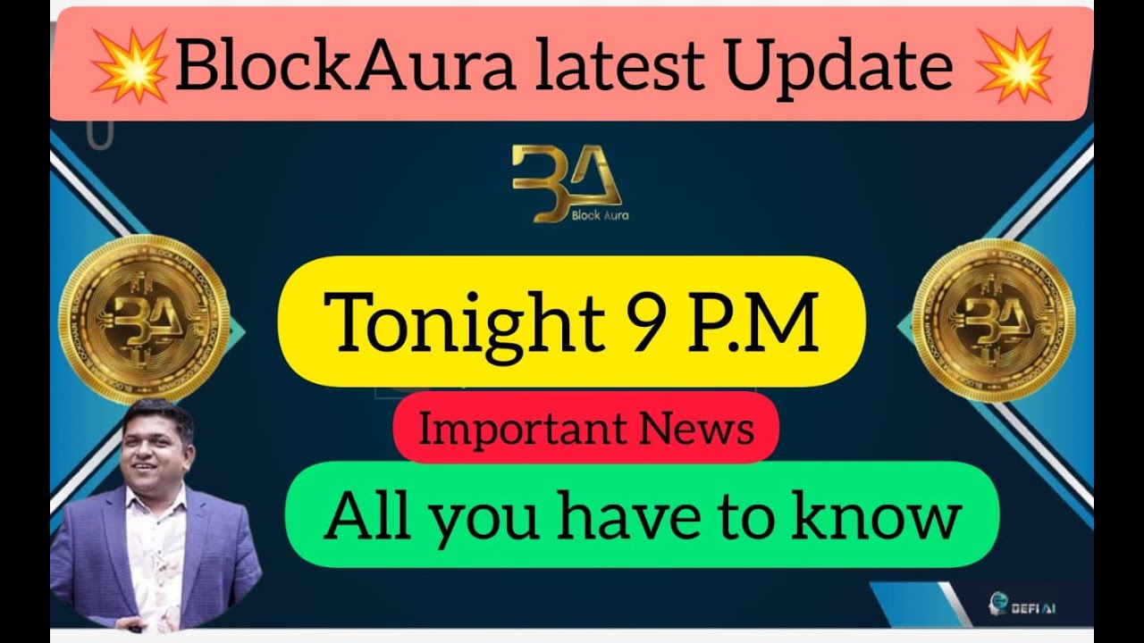 BlockAura Latest Update 💥💰 Tonight 9 P.M 👆 Don't miss #blockaura #tbac ...