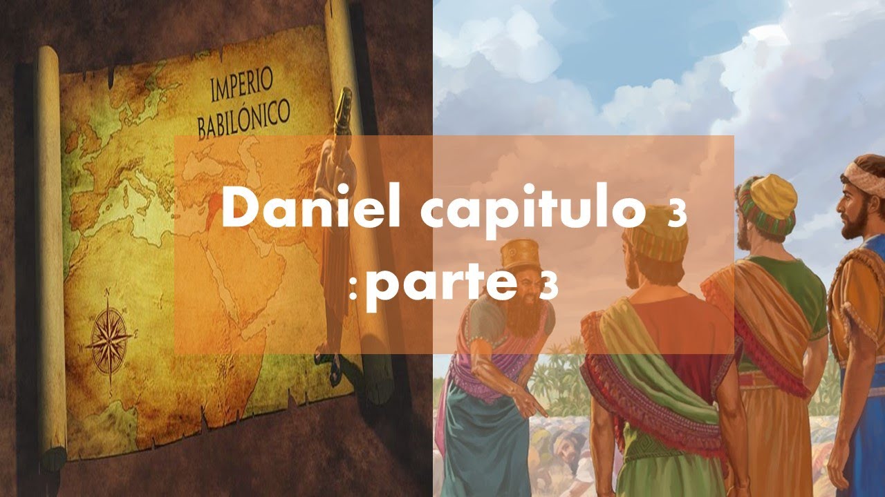 Daniel capitulo 3 .....parte 3 - YouTube
