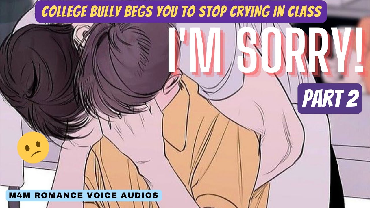 COLLEGE BULLY MAKES YOU CRY THEN TAKES YOU TO HIS PLACE | M4M ASMR BOYFRIEND ROLEPLAY | BL ...
