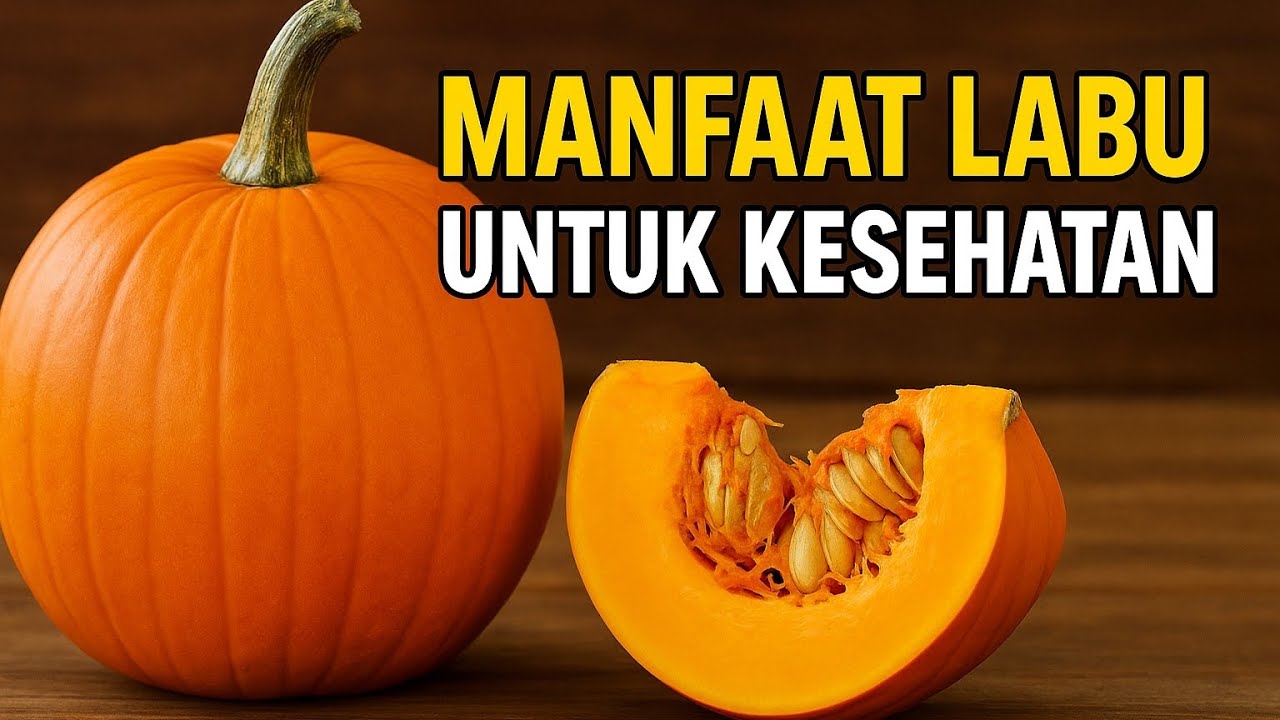 MANFAAT LABU UNTUK KESEHATAN YANG JARANG DIKETAHUI - YouTube