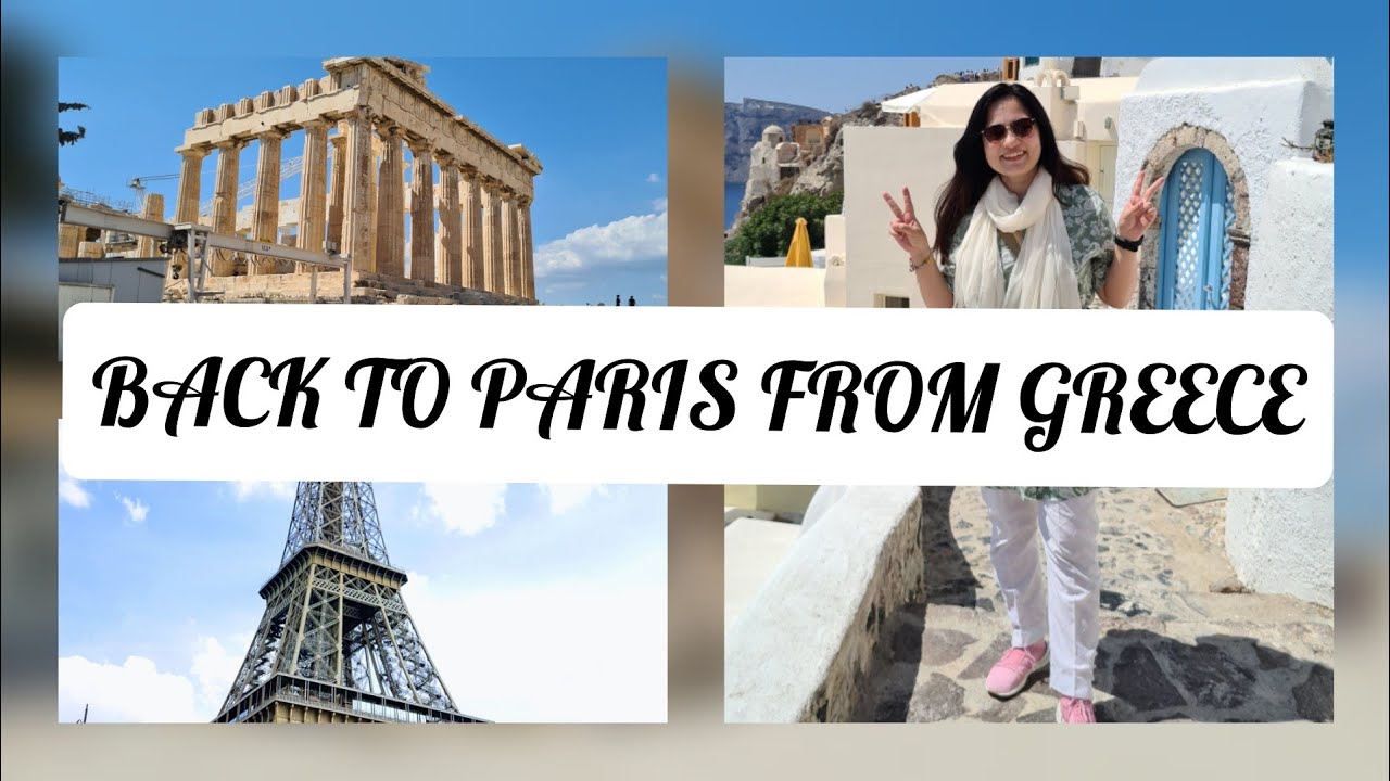 Greece to Paris travel | Athens to Paris | - YouTube