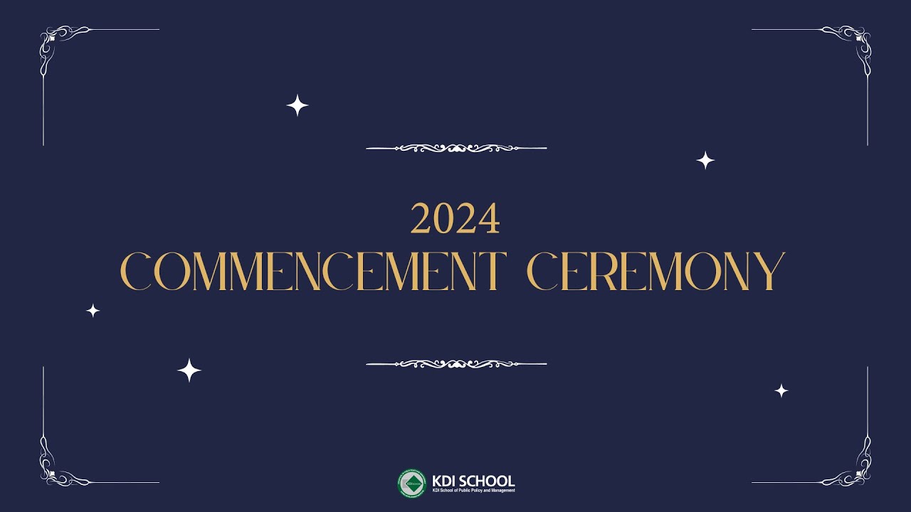 2024 KDI School Commencement & Completion Ceremony - YouTube