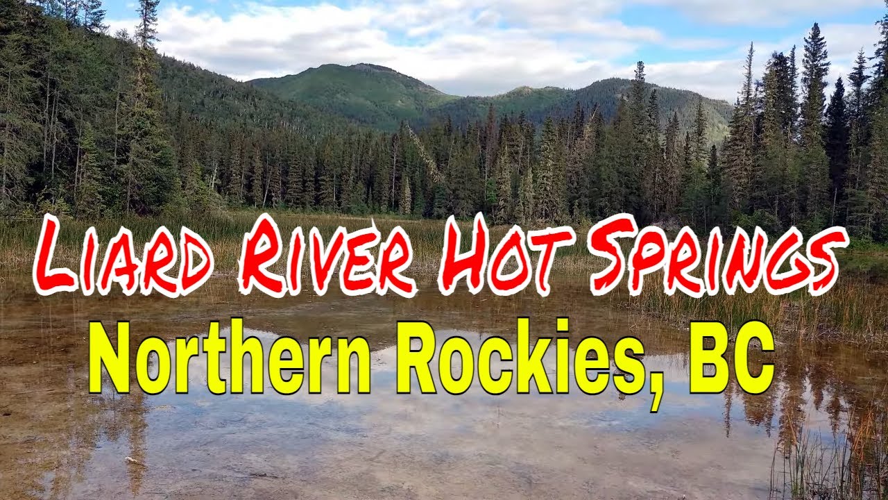 Alaska Highway : Liard River Hot Springs, Northern Rockies - YouTube