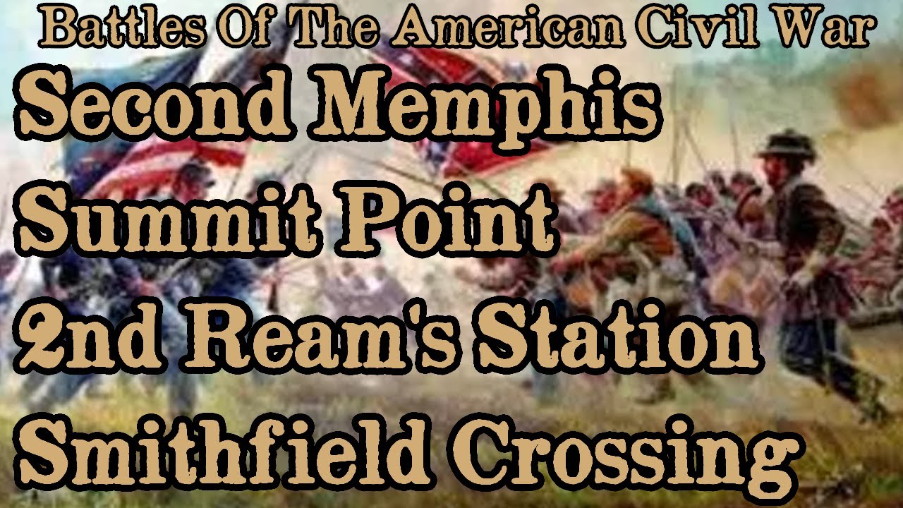 Battles Of The American Civil War | Ep. 116 | 2nd Memphis | Summit ...