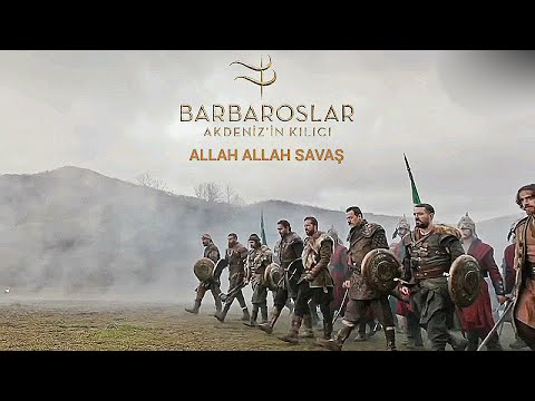 Barbaroslar Müzikleri - Allah Allah Savaş