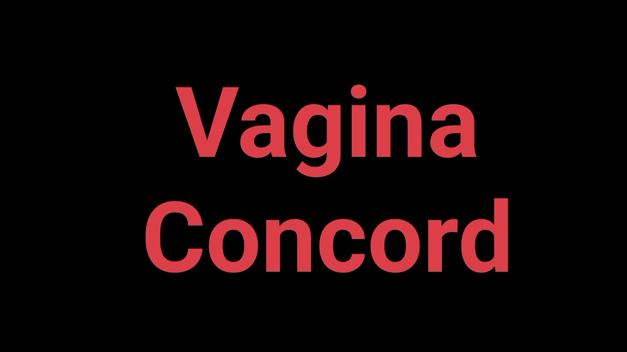 How To Pronounce Vagina Concord | Pronunciation Vagina Concord | How To ...