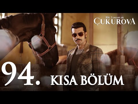 Bir Zamanlar Çukurova 94. Kısa Bölüm