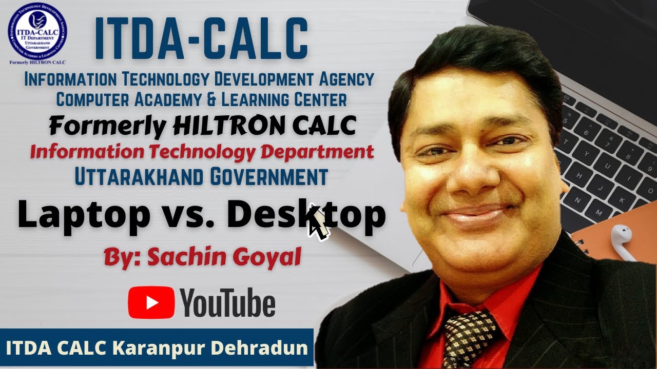 Desktop VS Laptop | Which is Best & Why ? by Sachin Goyal in Hindi ...