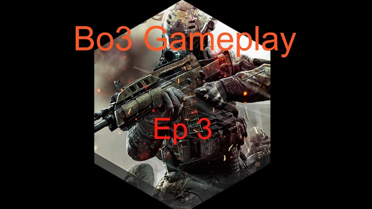 Epic Bo3 Gameplay ep 3 - YouTube