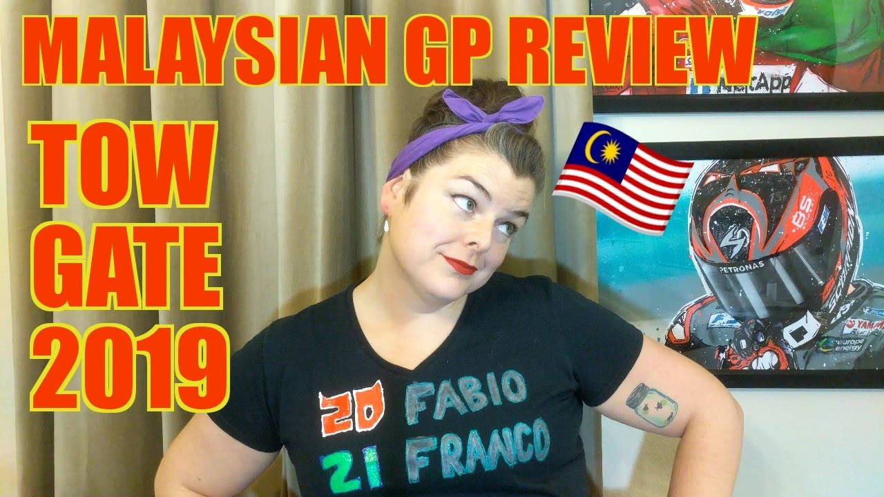 TOW GATE 2019: MotoGP Malaysian GP Review - YouTube