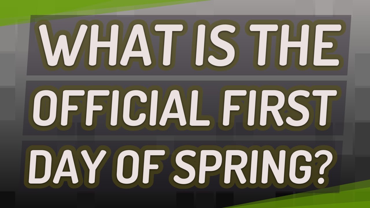 What is the official first day of spring? - YouTube