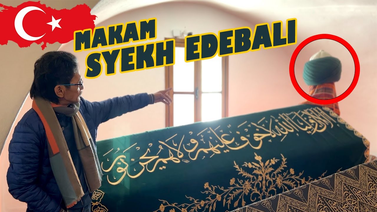 Makam Syekh EDEBALI I Muslim Tour Turki - Wisata Turki Plus Aqsa 2023 ...