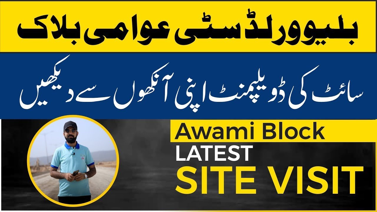 Blue World City Awami Block Latest Site Visit || Development is on Peak ...
