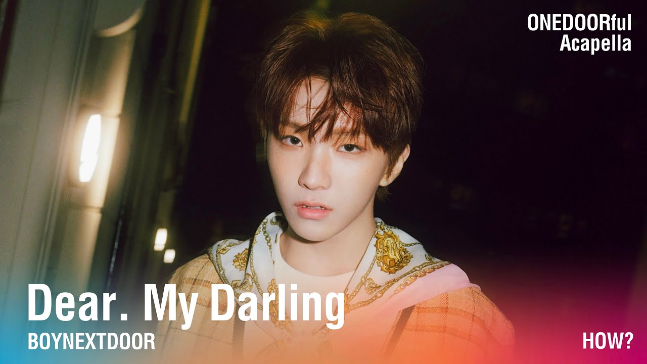 BOYNEXTDOOR (보이넥스트도어) 'Dear. My Darling' Acapella - YouTube
