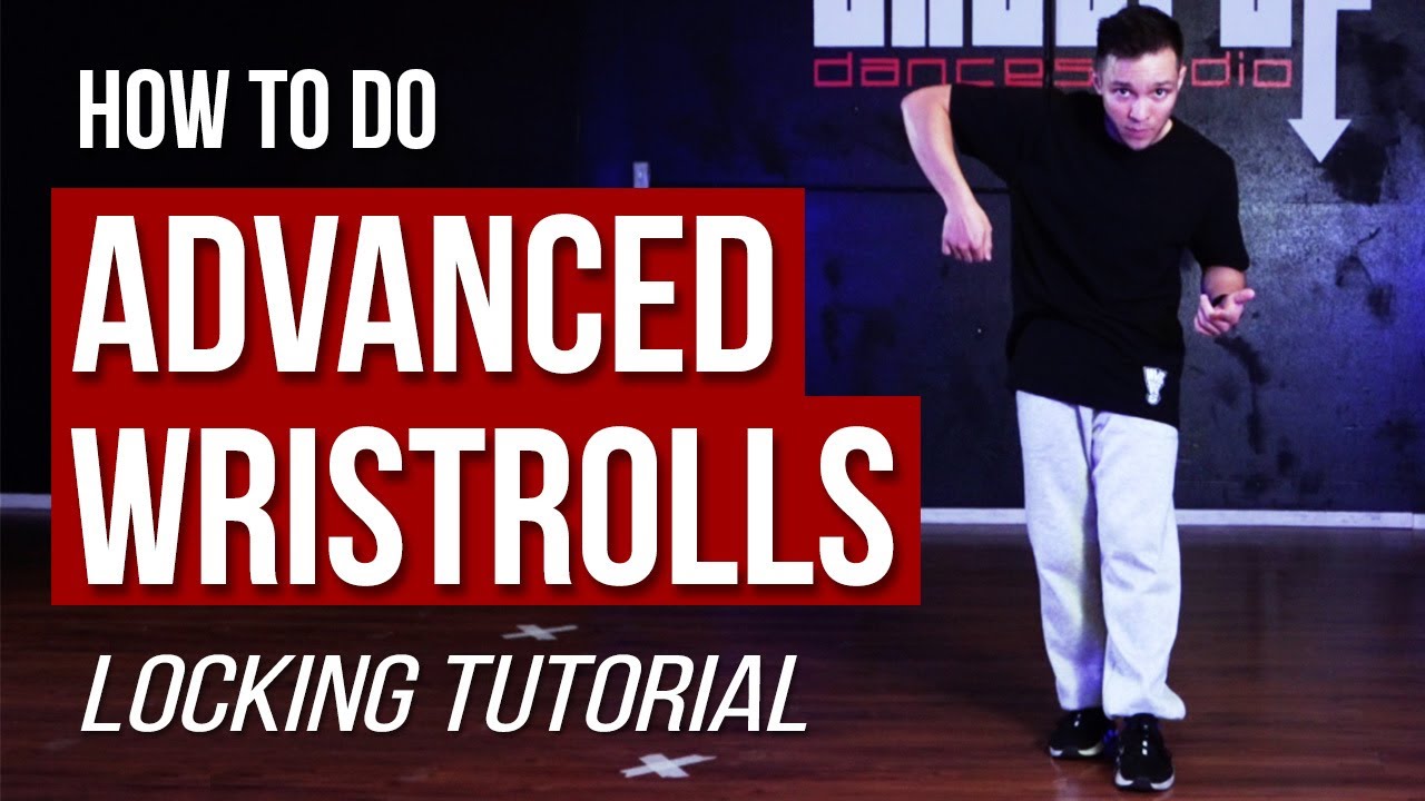 Advanced WRISTROLL Variations | Locking Dance Tutorial - YouTube