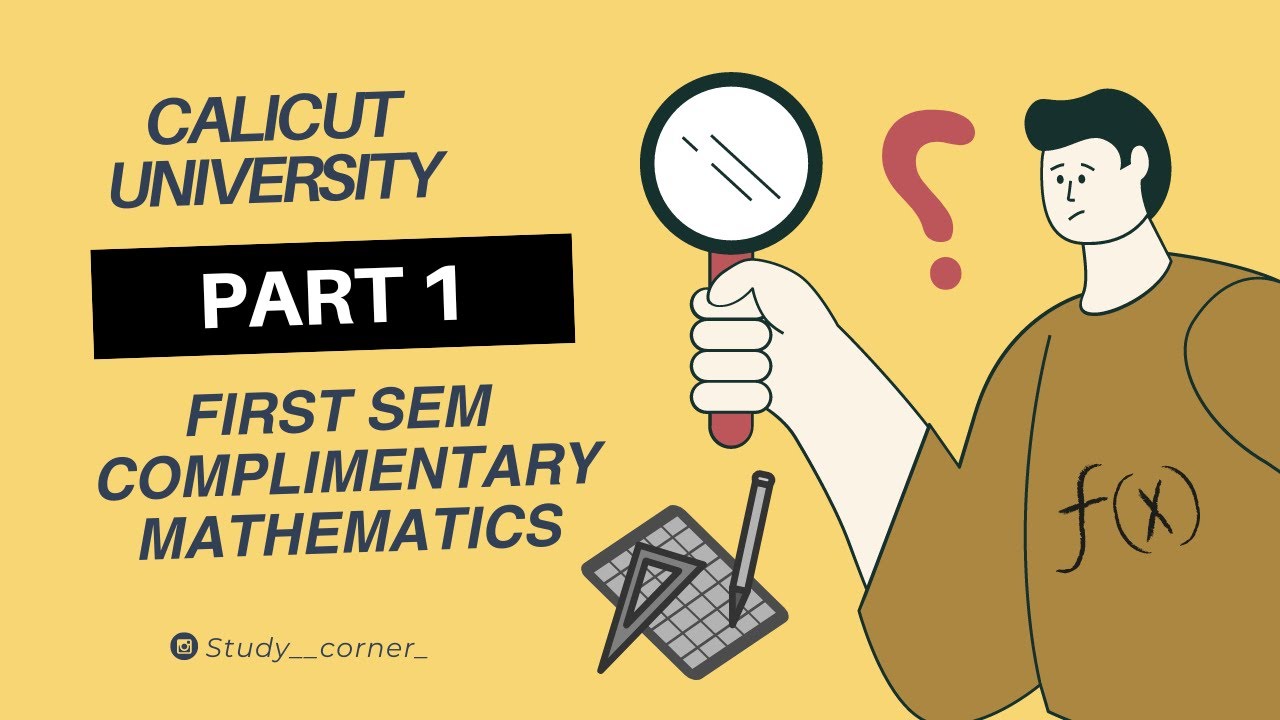 FIRST SEMESTER | COMPLEMENTARY MATHEMATICS | MODULE-1 | PART-1| 2024 | CALICUT UNIVERSITY - YouTube