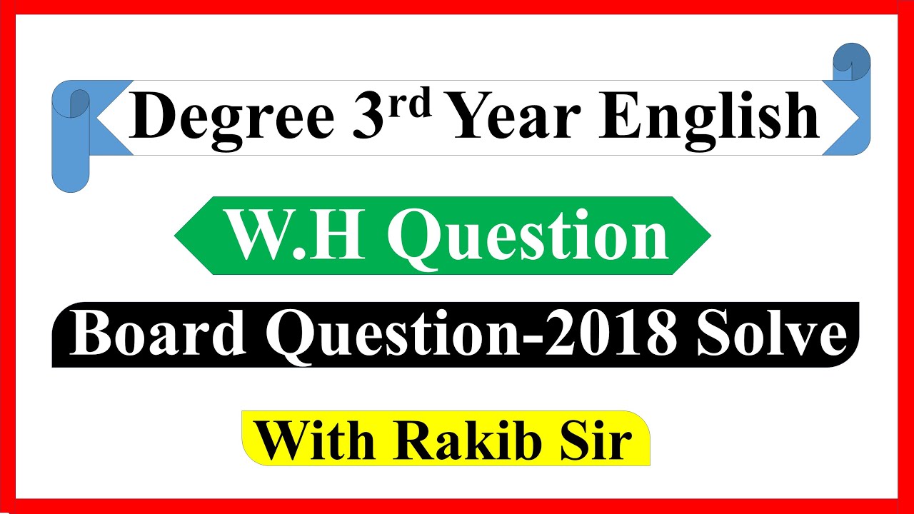 WH Question Degree 3rd year Board Question 2018 Solve - YouTube