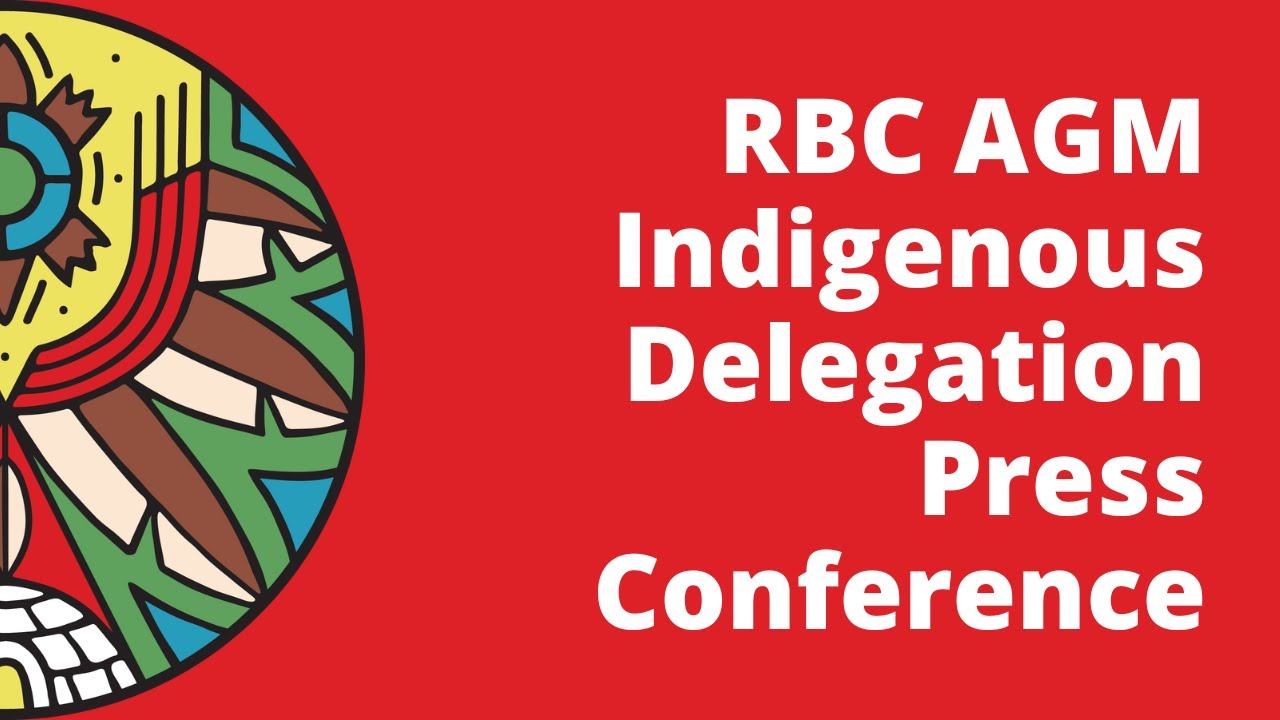 RBC AGM Indigenous Delegation Press Conference - YouTube