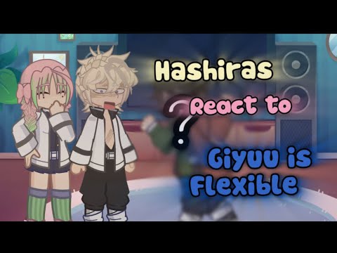 Hashiras react to “ Giyuu is FLEXIBLE? 🌊🥋 “ || Reaction video 
