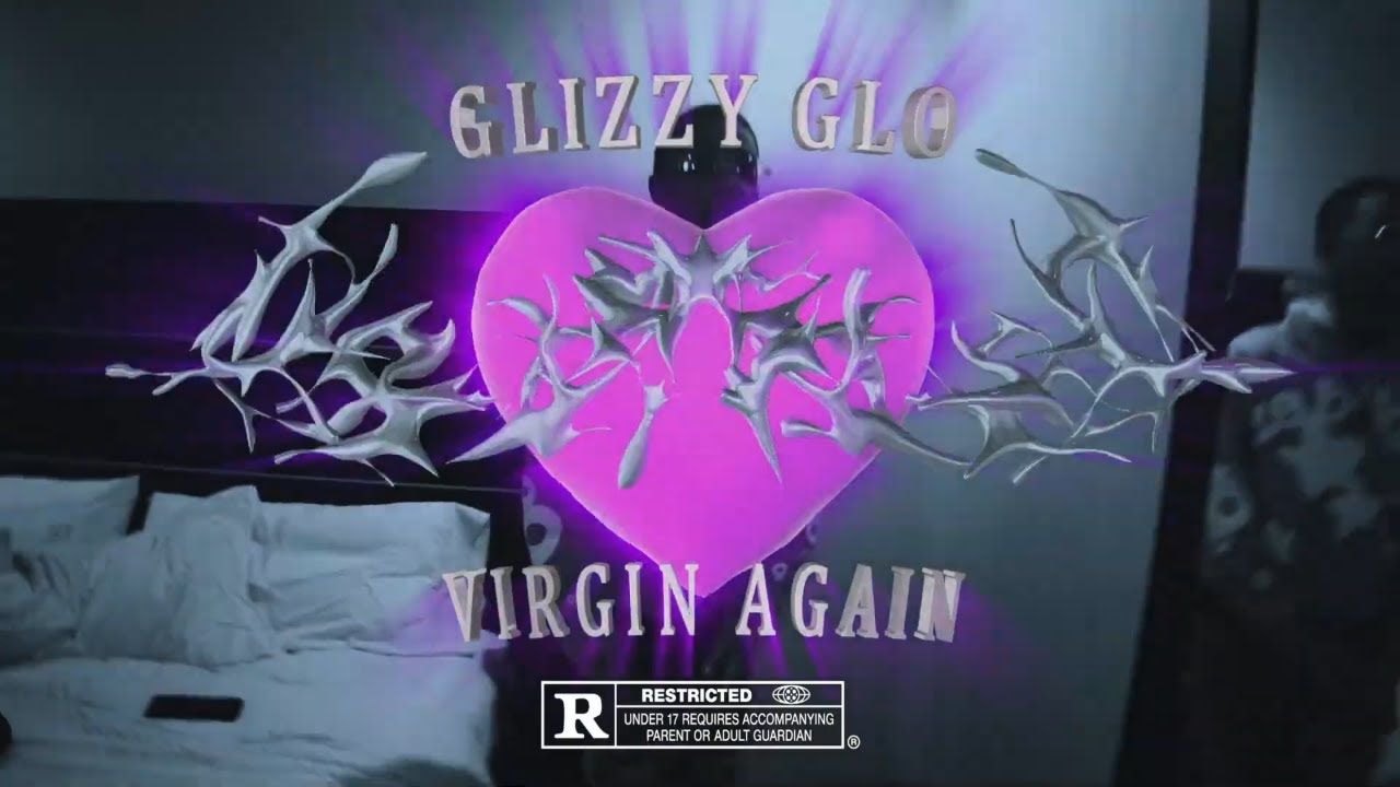 GlizzyGlo - “Virgin Again” (OFFICIAL MUSIC VIDEO) - YouTube