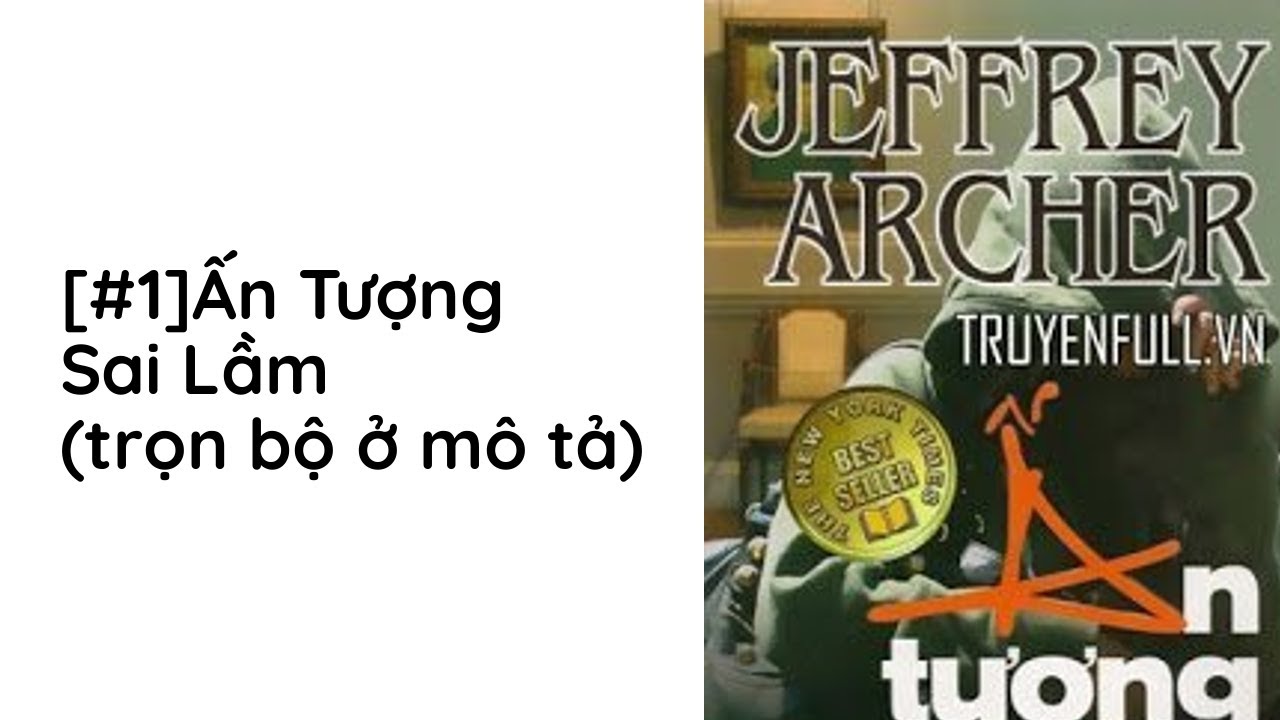Ấn Tượng Sai Lầm Audio Trọn Bộ - Chương 1 | Jeffrey Archer Thám Hiểm Trinh Thám Phương Tây - YouTube