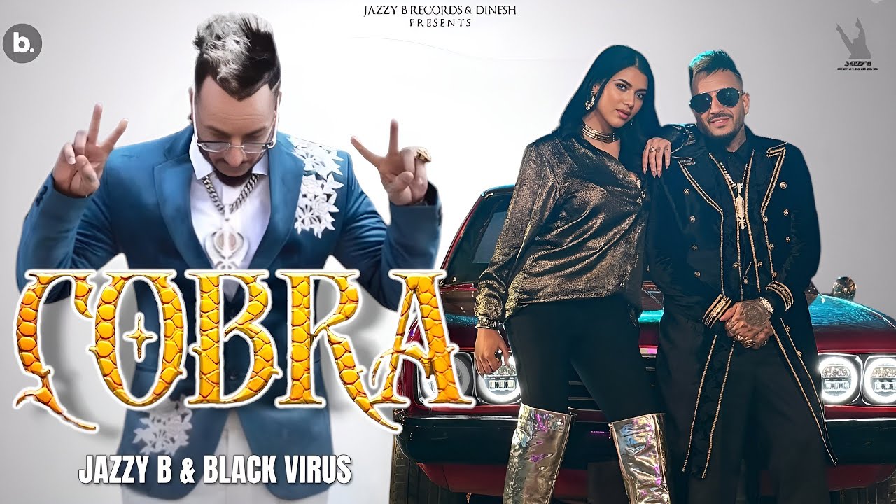 Cobra Song - Jazzy B | Vishakha Raghav | New Ep Song | New Punjabi Song ...