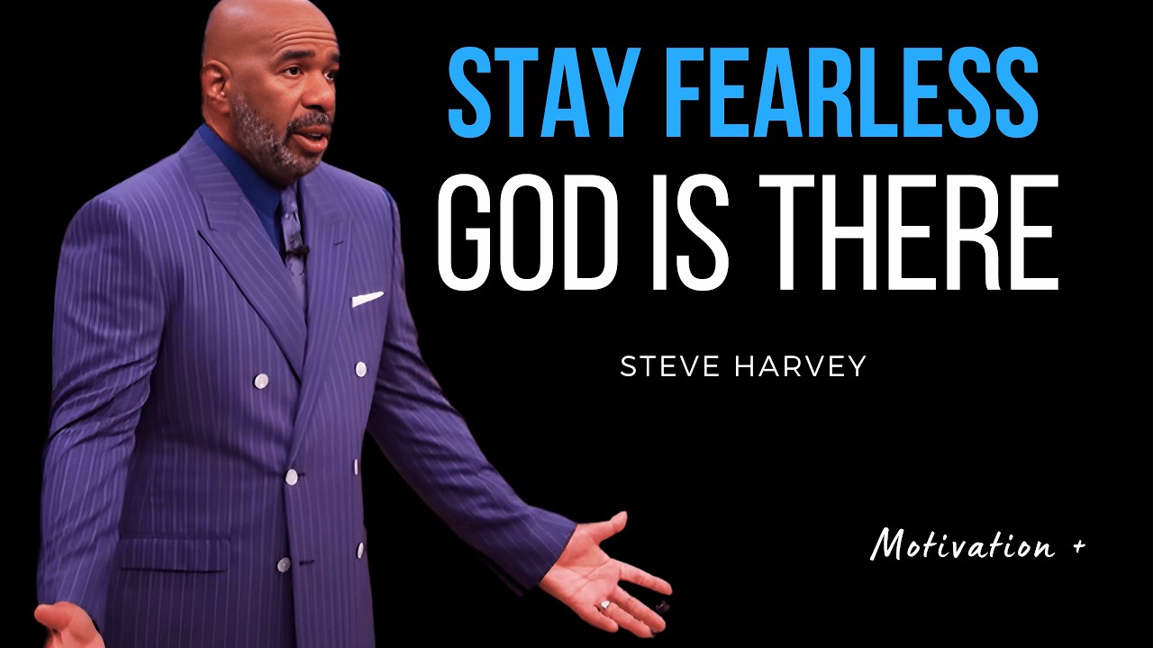 Stay Fearless - GOD is There Steve Harvey Motivation - YouTube