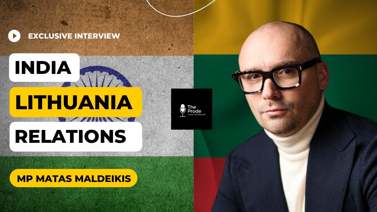 Lithuanian MP on India-Lithuania Relations | MP Matas Maldeikis ...