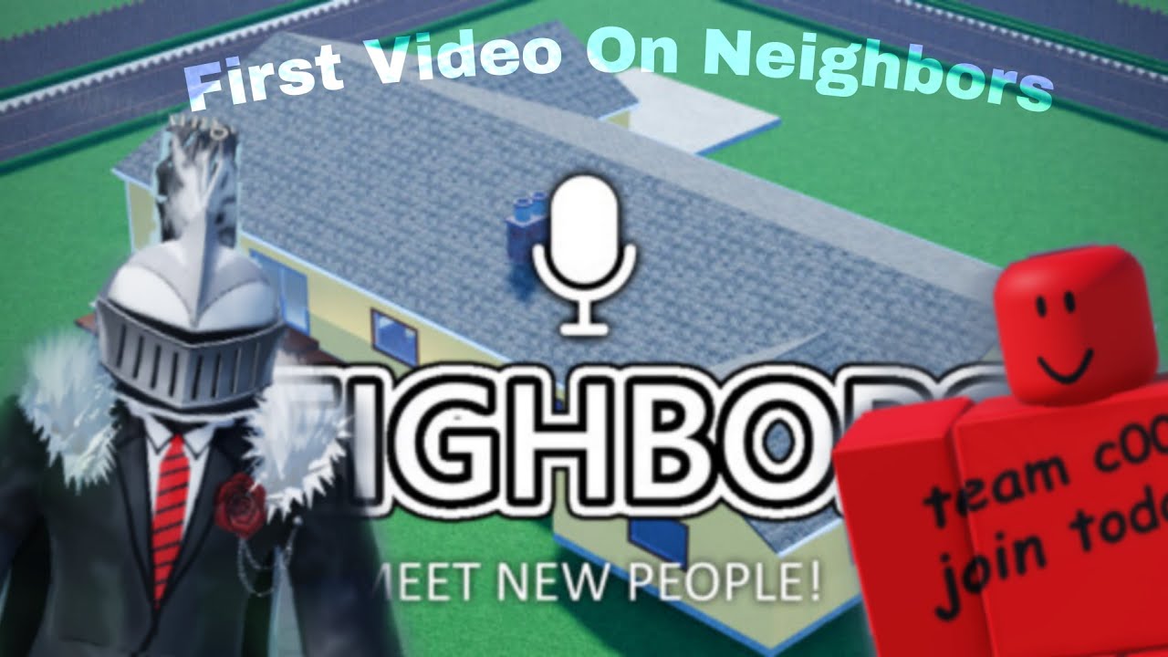 First Video! On Roblox Neighbors! - YouTube
