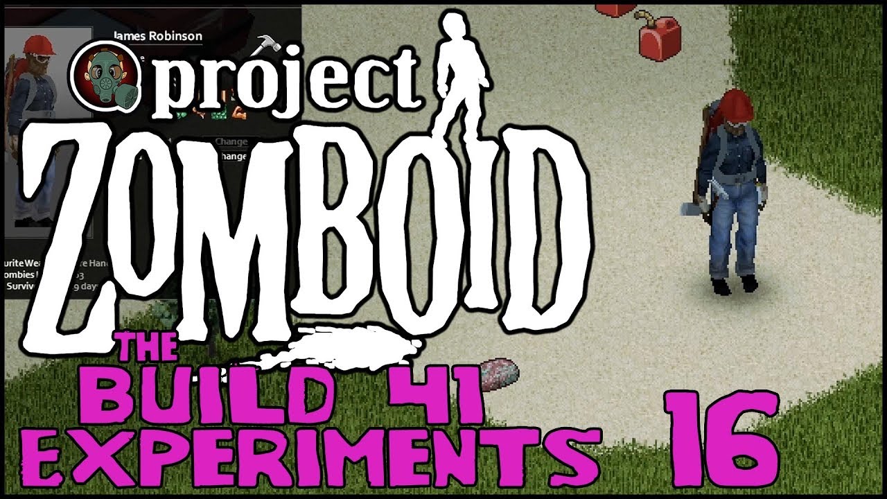 Project Zomboid | The Build 41 Experiments | Building A Base | Ep 16 ...