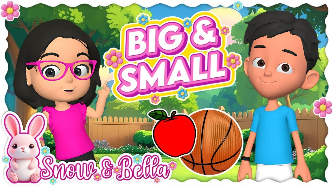 BIG and SMALL for Kids | Learn Size Differences with Snow & Bella 🐰🐻 ...