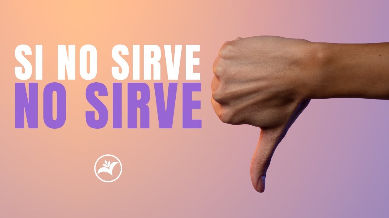 Si no sirve, no sirve - YouTube