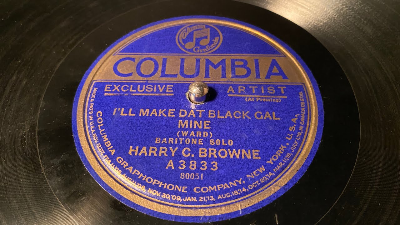 Harry C. Browne - I’ll Make Dat Black Gal Mine - 78 rpm - Columbia ...