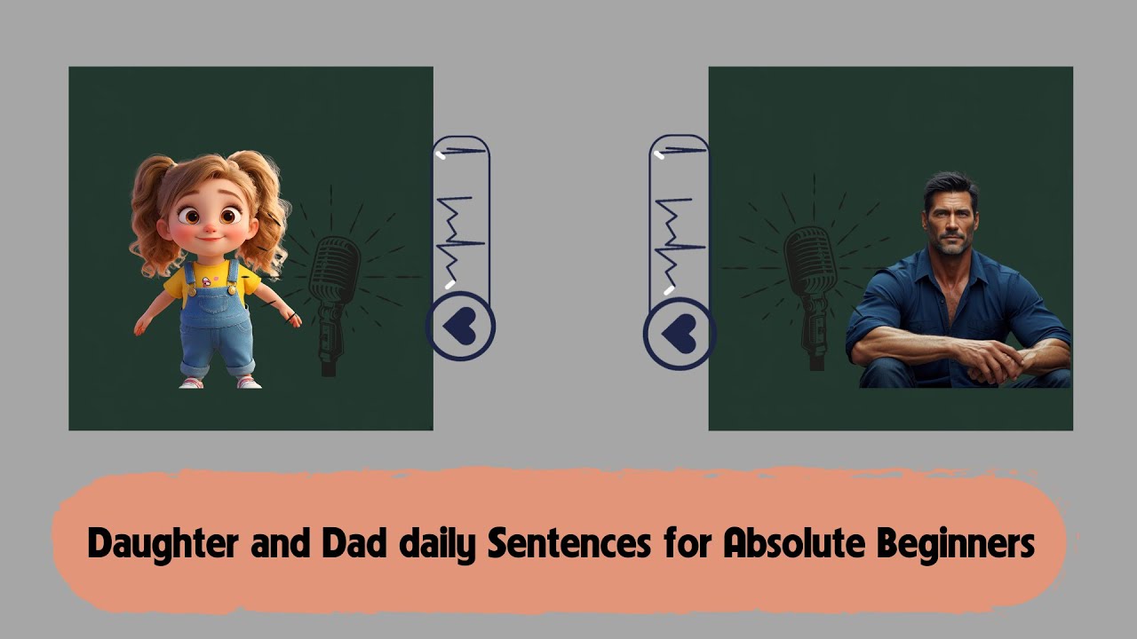 Daughter and Dad daily Sentences for Absolute Beginners | Learn English ...