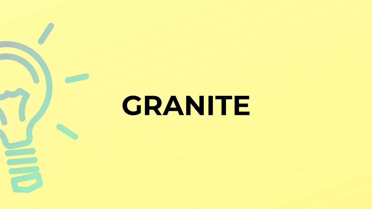 What is the meaning of the word GRANITE? - YouTube