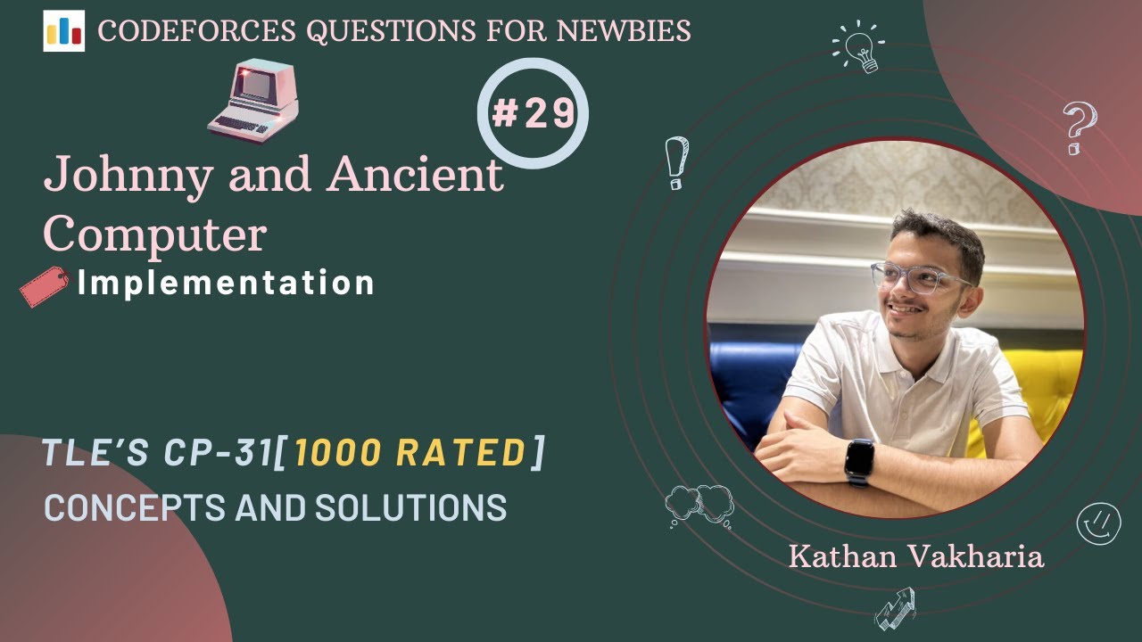 Johnny and Ancient Computer | Codeforces | @TLE_Eliminators 's CP31 | 1000 Rated | Q-29 - YouTube