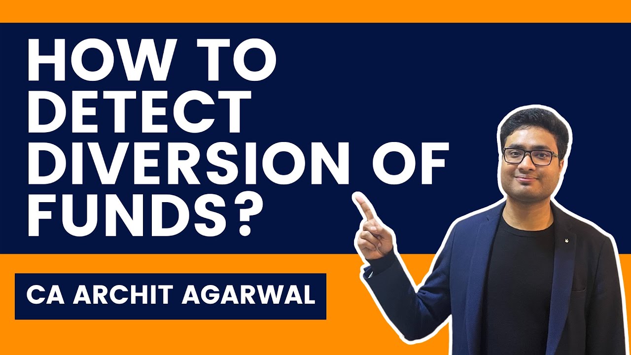 How To Detect Diversion Of Funds As an Auditor? | CA Archit Agarwal ...