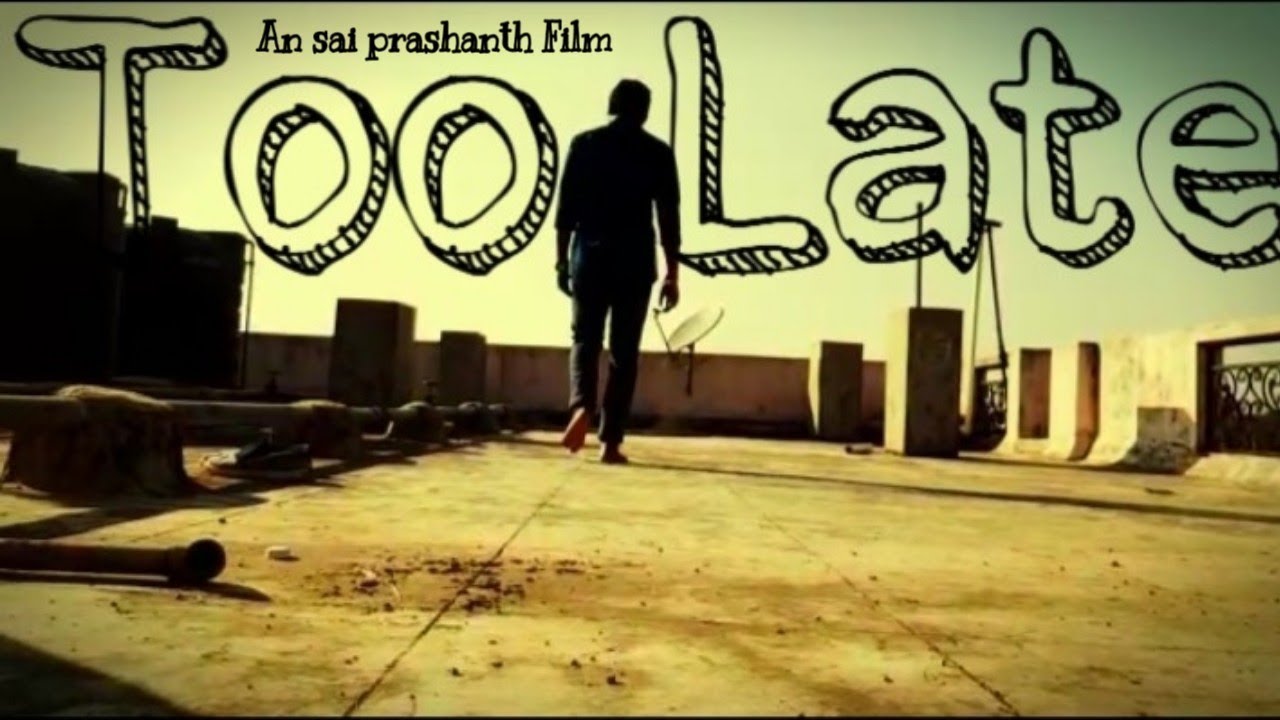 TOO LATE-short film - YouTube