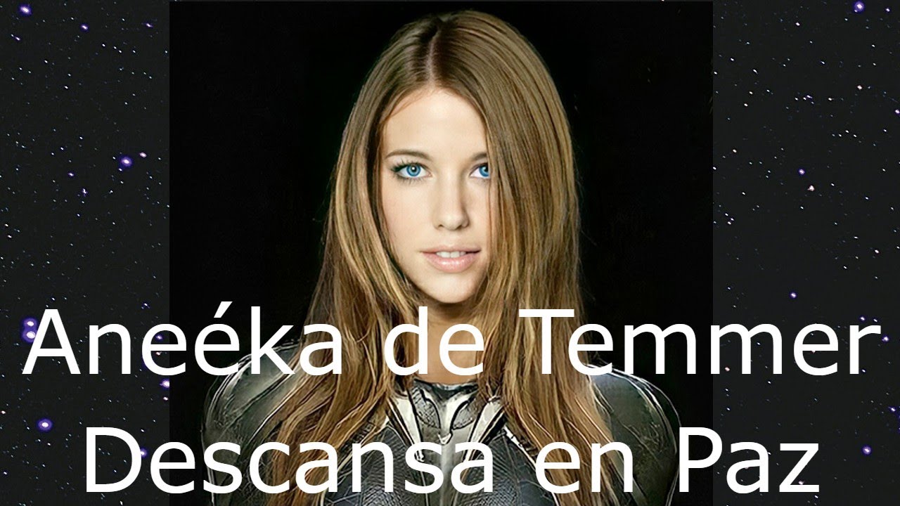 Aneéka de Temmer, Descansa en Paz, Siempre en mi corazón. - YouTube