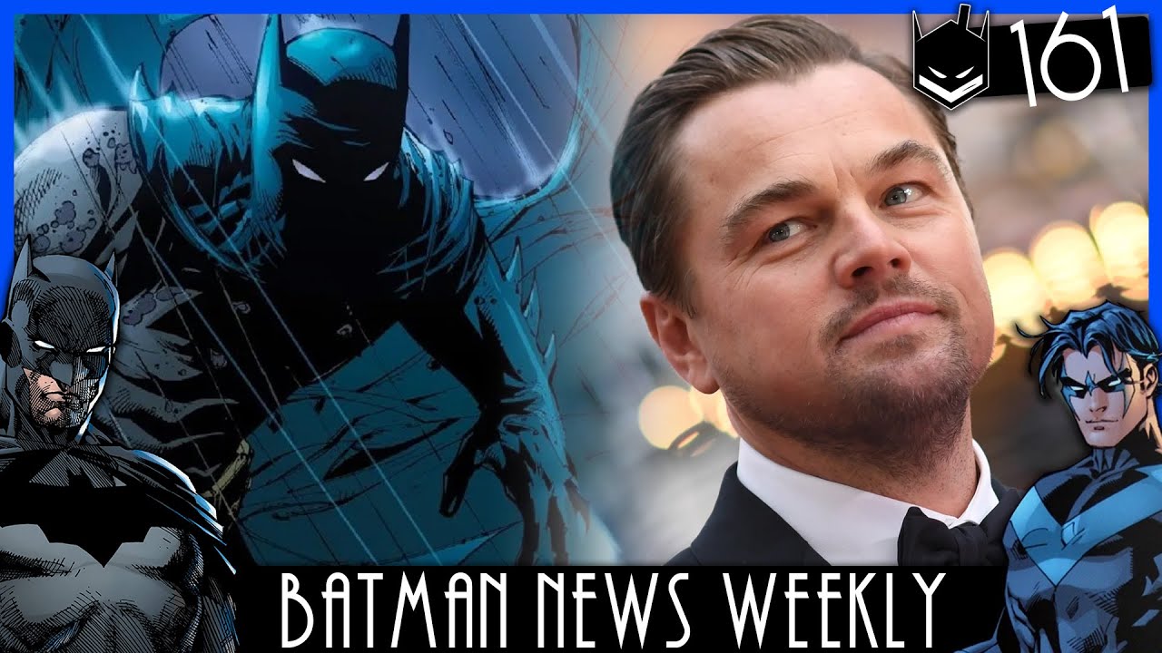Leonardo Dicaprio as BATMAN?!? | Batman News Weekly #161 - YouTube